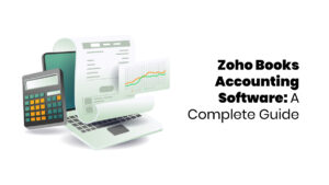 Zoho Books Accounting Software: A Complete Guide